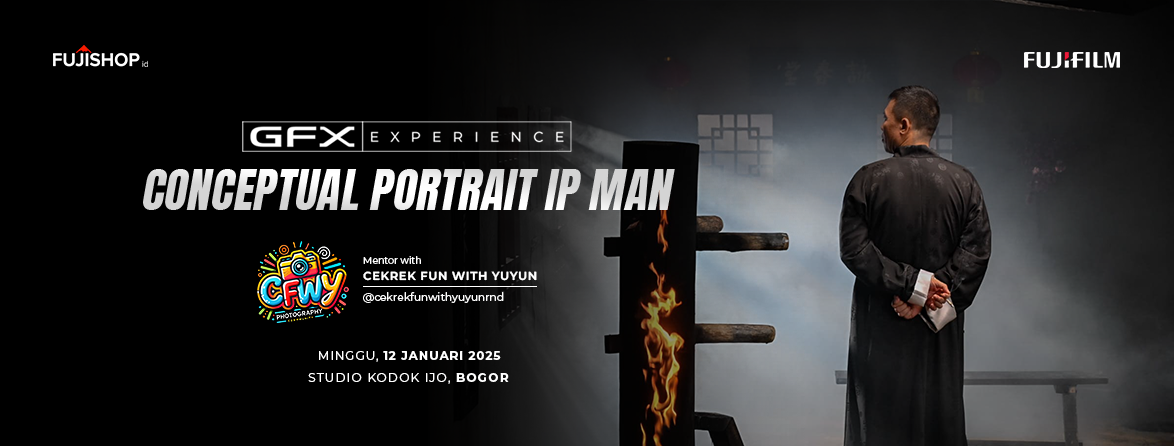 CONCEPTUAL PORTRAIT IP MAN - Sesi 2 - Fujishop ID